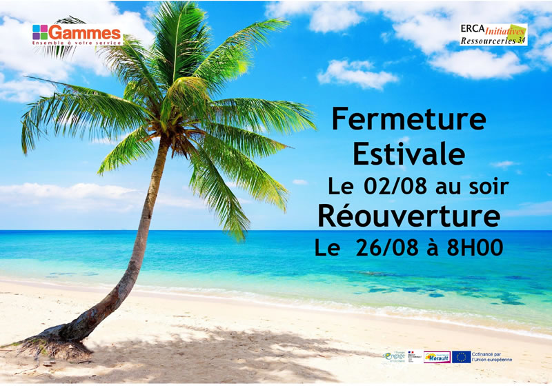 Fermeture estivale des Ateliers et Chantiers et Ressourceries ...
